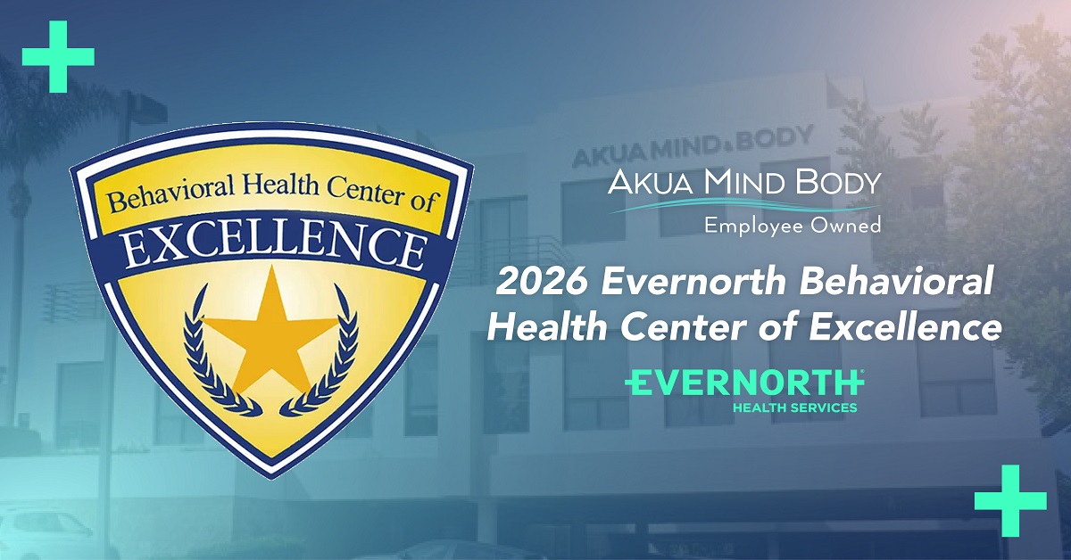 Akua Mind Body Recognized as 2026 Evernorth Behavioral Health Center of ...